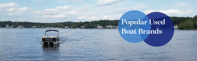 Popular Used Boat Brands to Look for When Buying a Boat | Bridge Marina